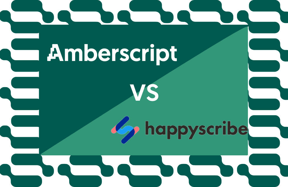 Amberscript vs Happyscribe | Vergelijking