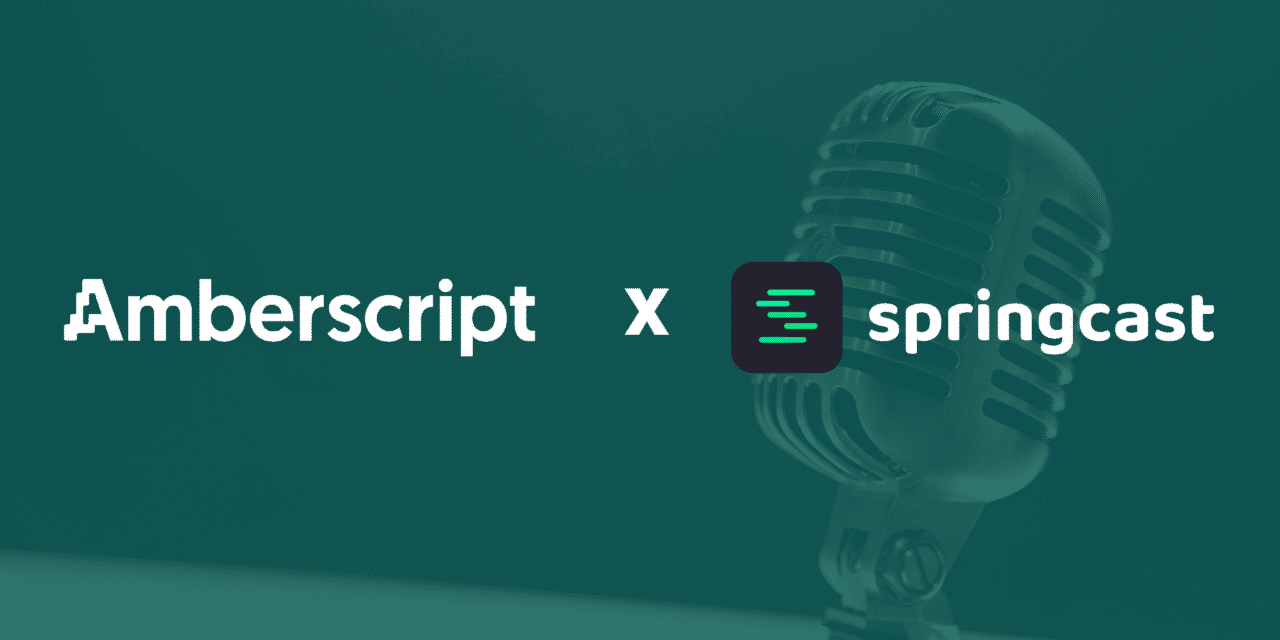 Springcast and Amberscript join hands to help creators easily transcribe their podcasts ...
