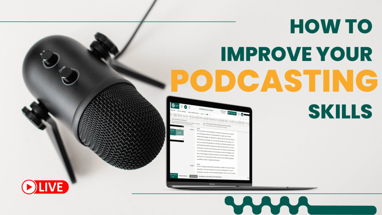 How to improve your podcasting skills | Amberscript