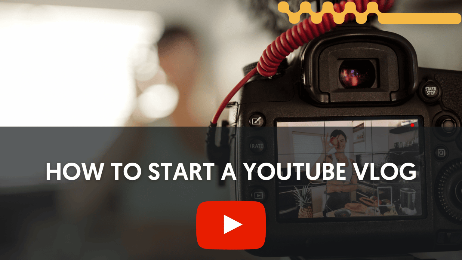 How to start a YouTube vlog in 2023: Step-by-step guide for beginners ...